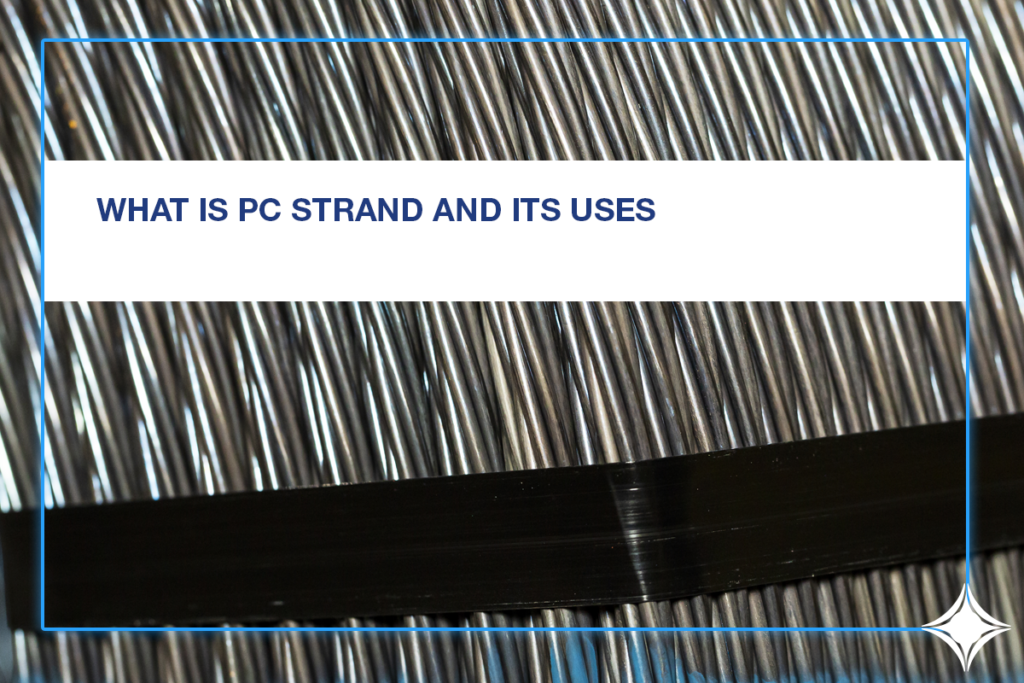 What is PC Strand and its uses - Blog WMC